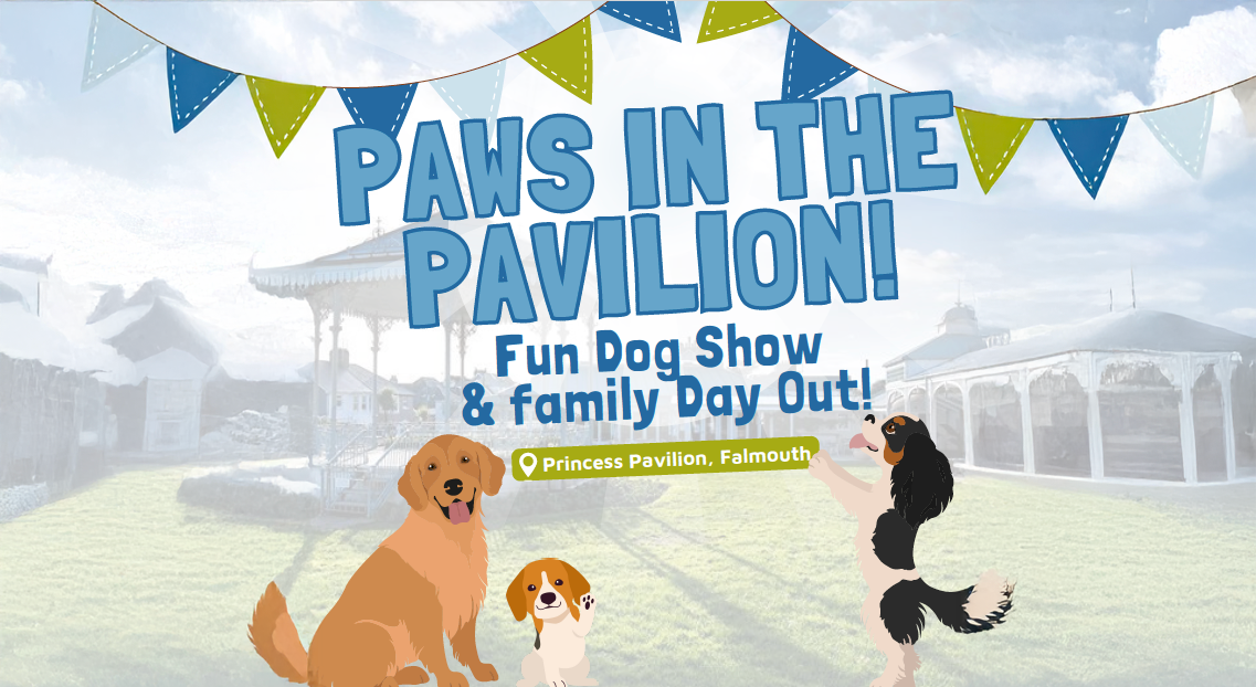 Paws in the Pavilion - Fun Dog Show - Princess Pavilion, Falmouth